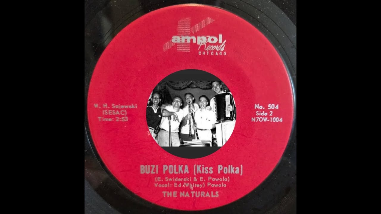 CHICAGO POLKA: The Naturals / Buzi Polka (Kiss Polka) / Ampol 504 / ...