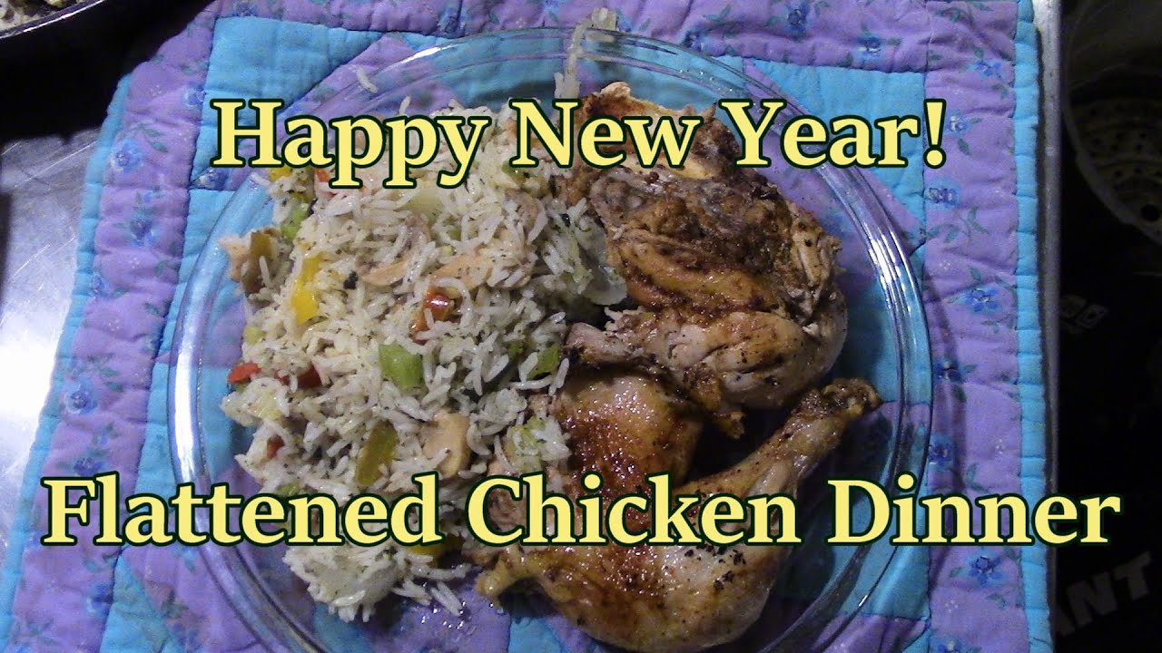 Happy New Year! Flattened Chicken Supper! - YouTube