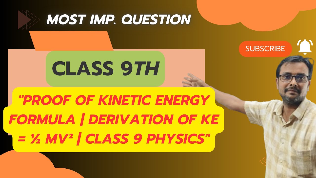 "Proof of Kinetic Energy Formula | Derivation of KE = ½ mv² | Class 9 ...