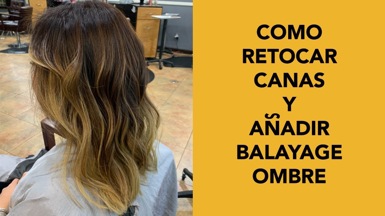 Como Retocar Canas Y Añadir Balayage Facil - YouTube