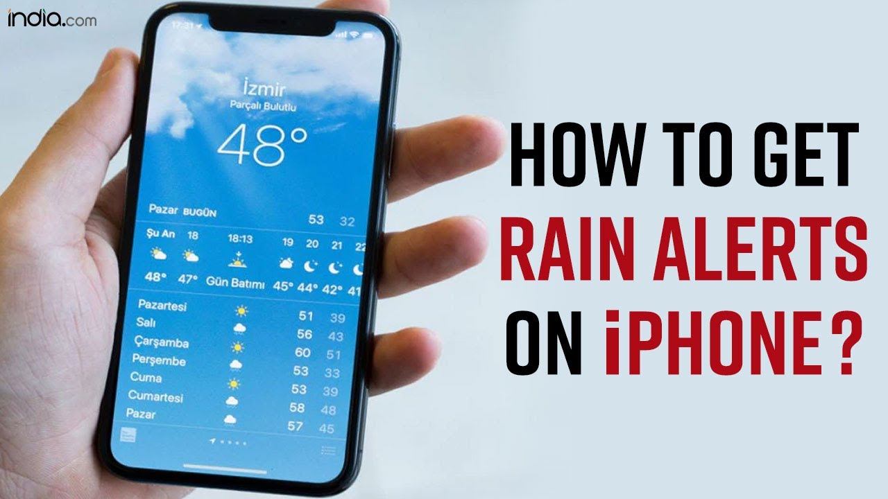 Tutorial: Amid Heavy Rainfall, Know How To Get Rain Alerts On iPhone ...