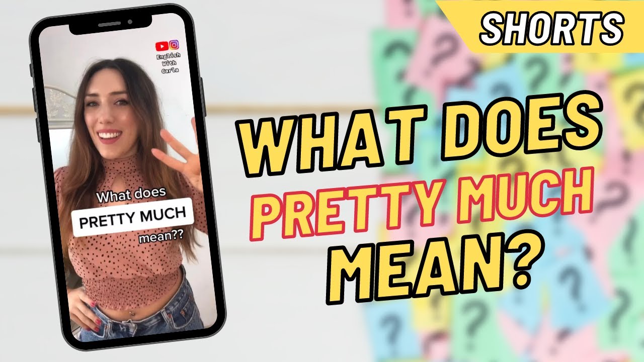 What does PRETTY MUCH mean in English? | #Shorts - YouTube