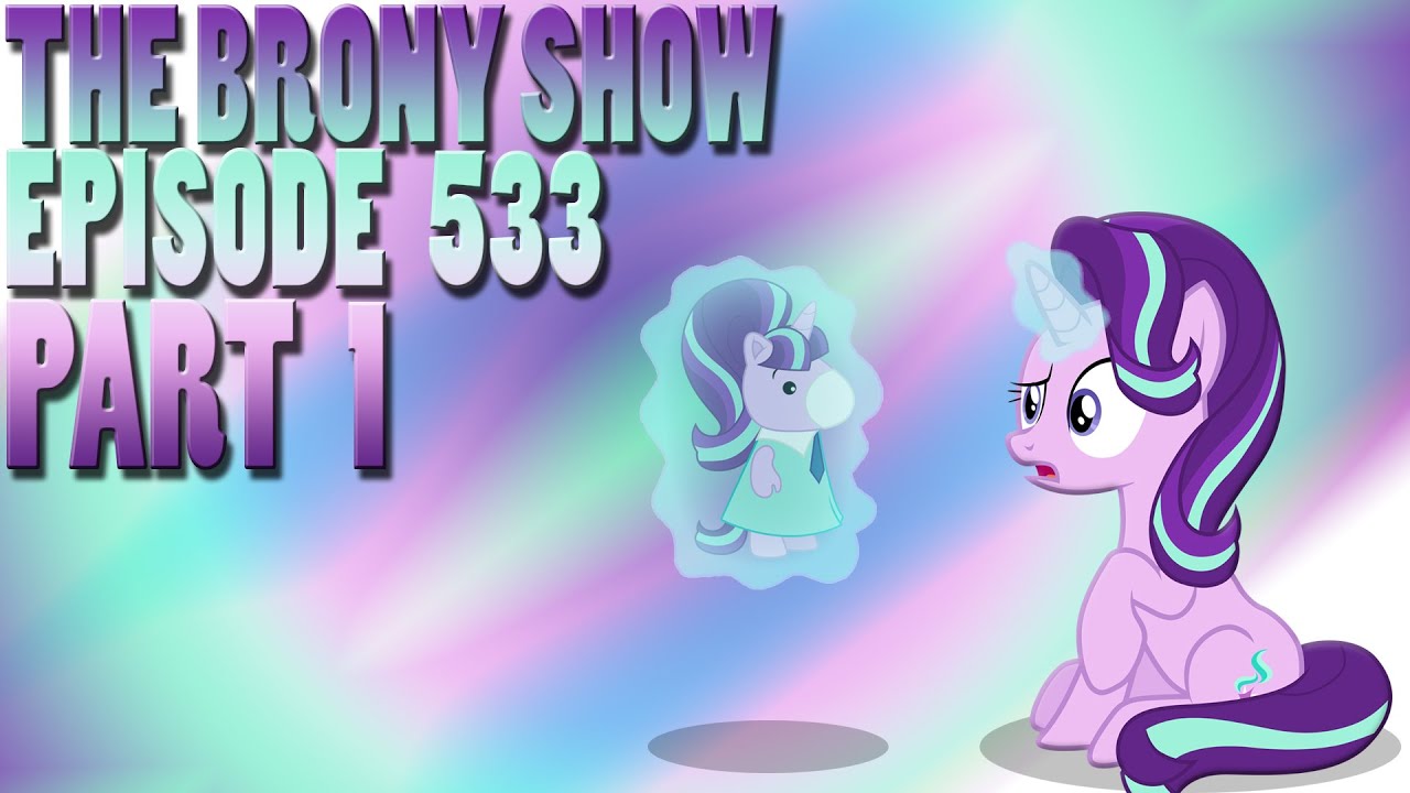 The Brony Show Episode 533 Pt. 1 - News - YouTube