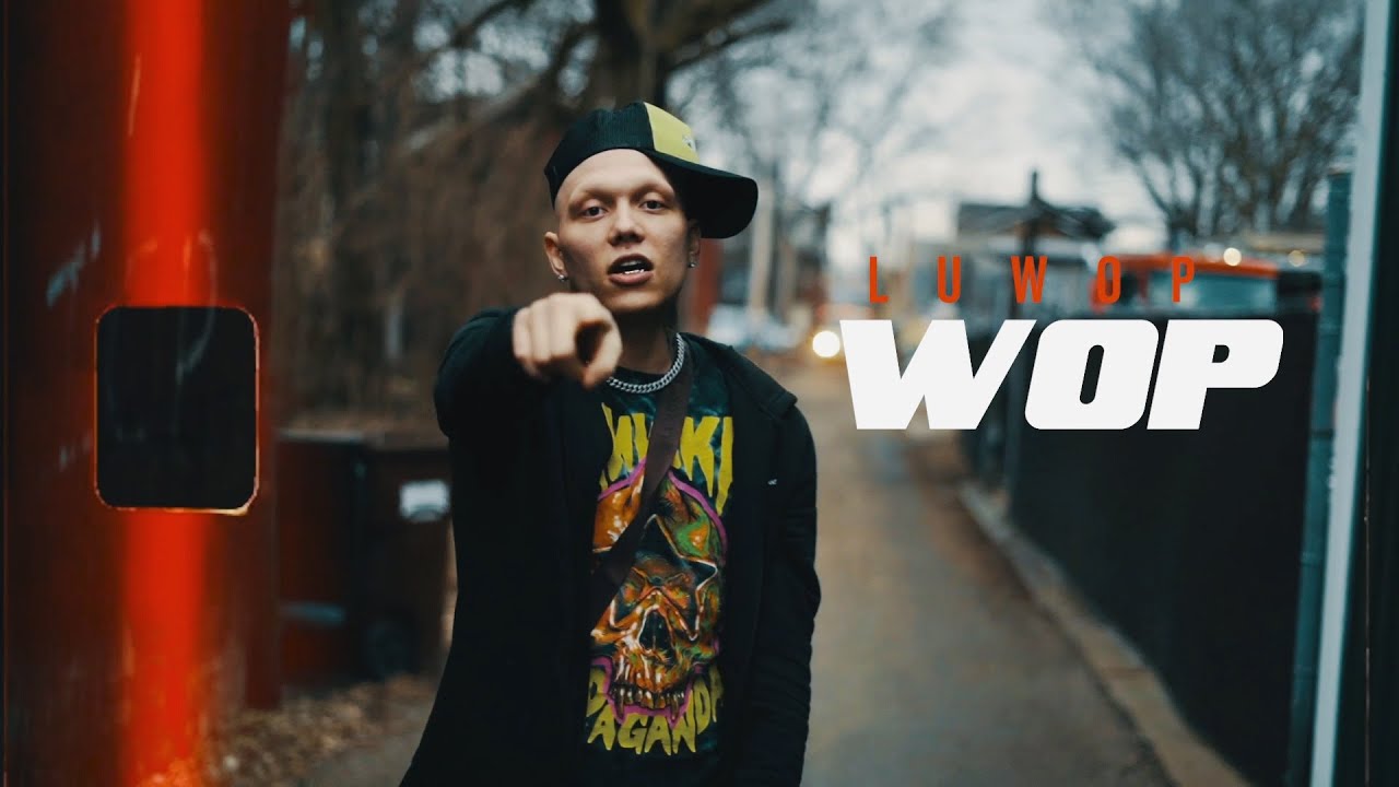 "WOP" - LUWOP (OFFICIAL VIDEO) @lucid_visuals513 - YouTube