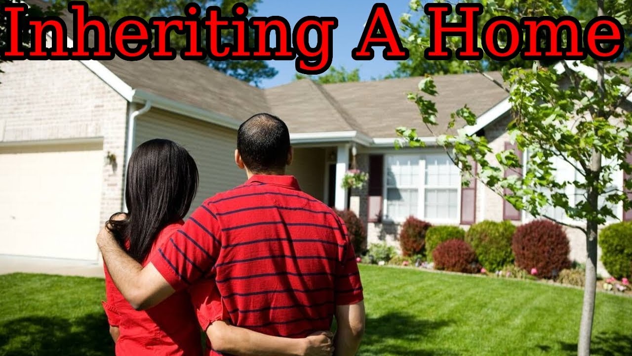 Guide to Navigating the Journey of INHERITING a Home - YouTube