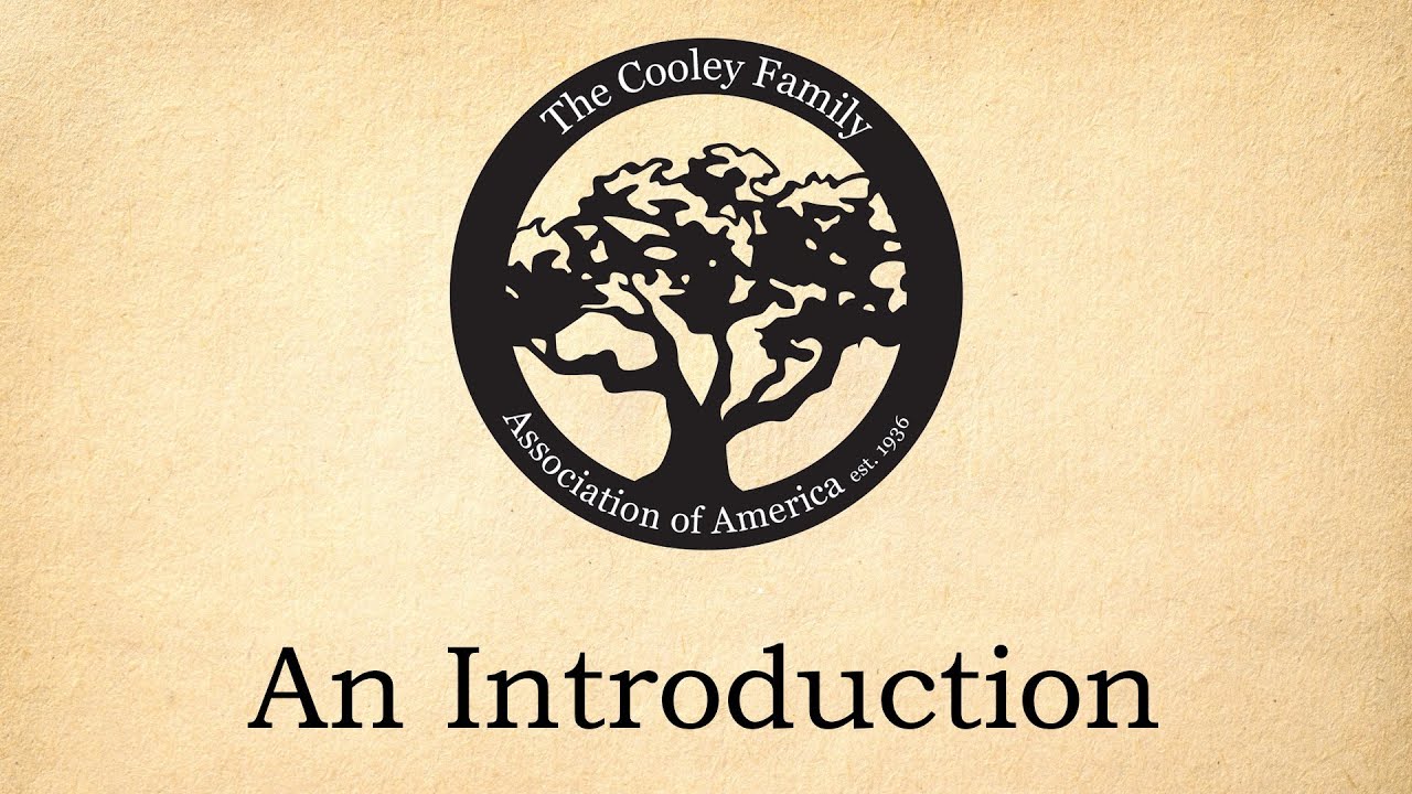 Introduction to the Cooley Family Association of America - YouTube