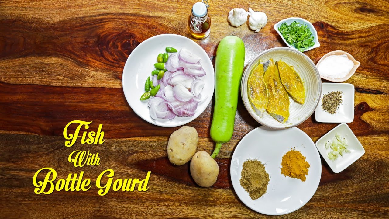 Fish with Bottle Gourd | Northeast Indian Recipes - YouTube