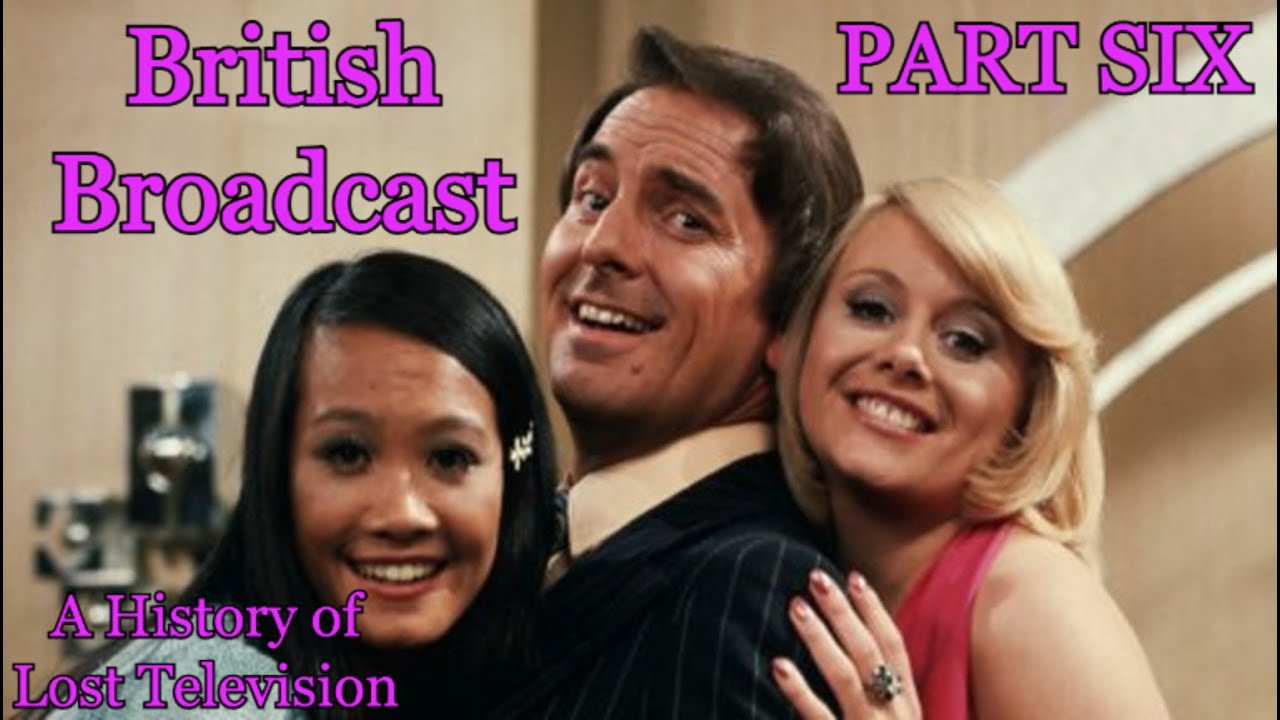British Broadcast: A History of Lost Television (PART SIX) - YouTube