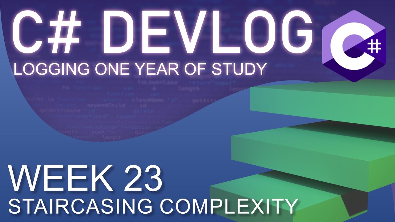 C# DevLog 23: Staircasing Complexity - YouTube