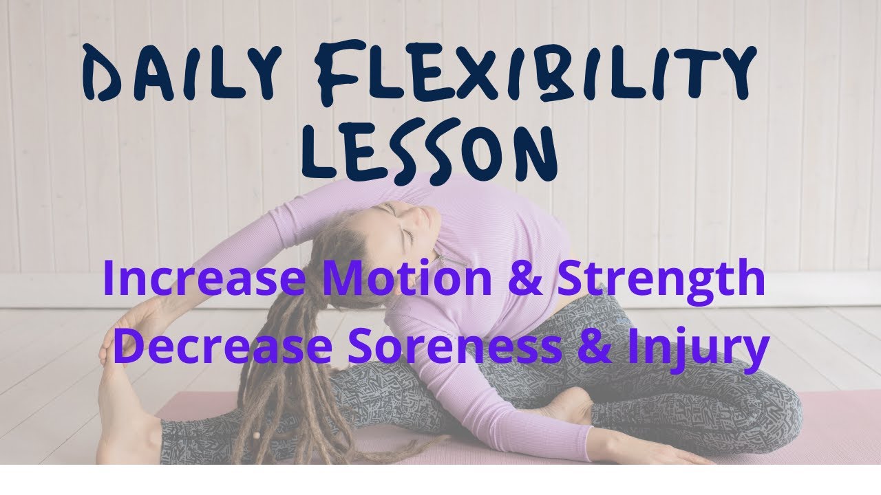 Flexibility Lesson - YouTube