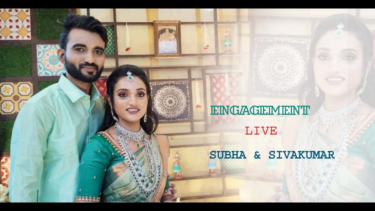 LIVE : ENGAGEMENT👩‍ ‍👨A.SUBHA & S. SIVAKUMAR - YouTube