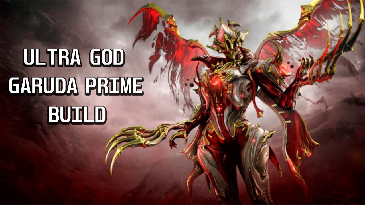 GARUDA PRIME ULTRA GOD / GLOOM BUILD 0 FORMA - YouTube