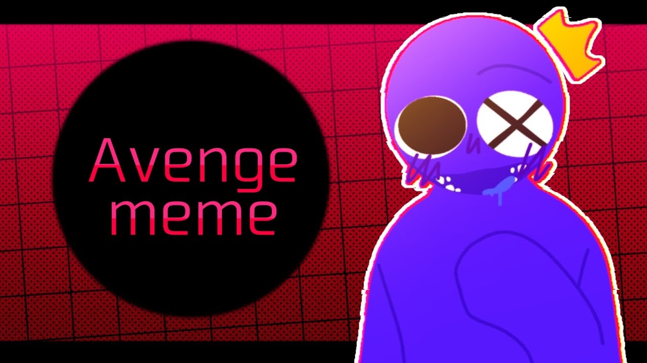 •Avenge• animation meme ~ Rainbow Friends ~ - YouTube