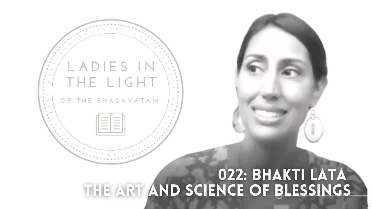 022 Bhakti Lata Dasi: The Art and Science of Blessings - YouTube