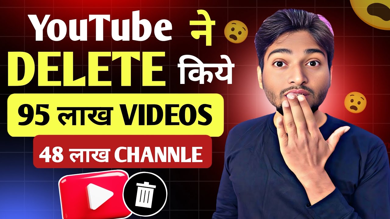 सावधान‼️ Youtube ने Delete किये 95 लाख Videos 48 लाख Channel | YouTube ...