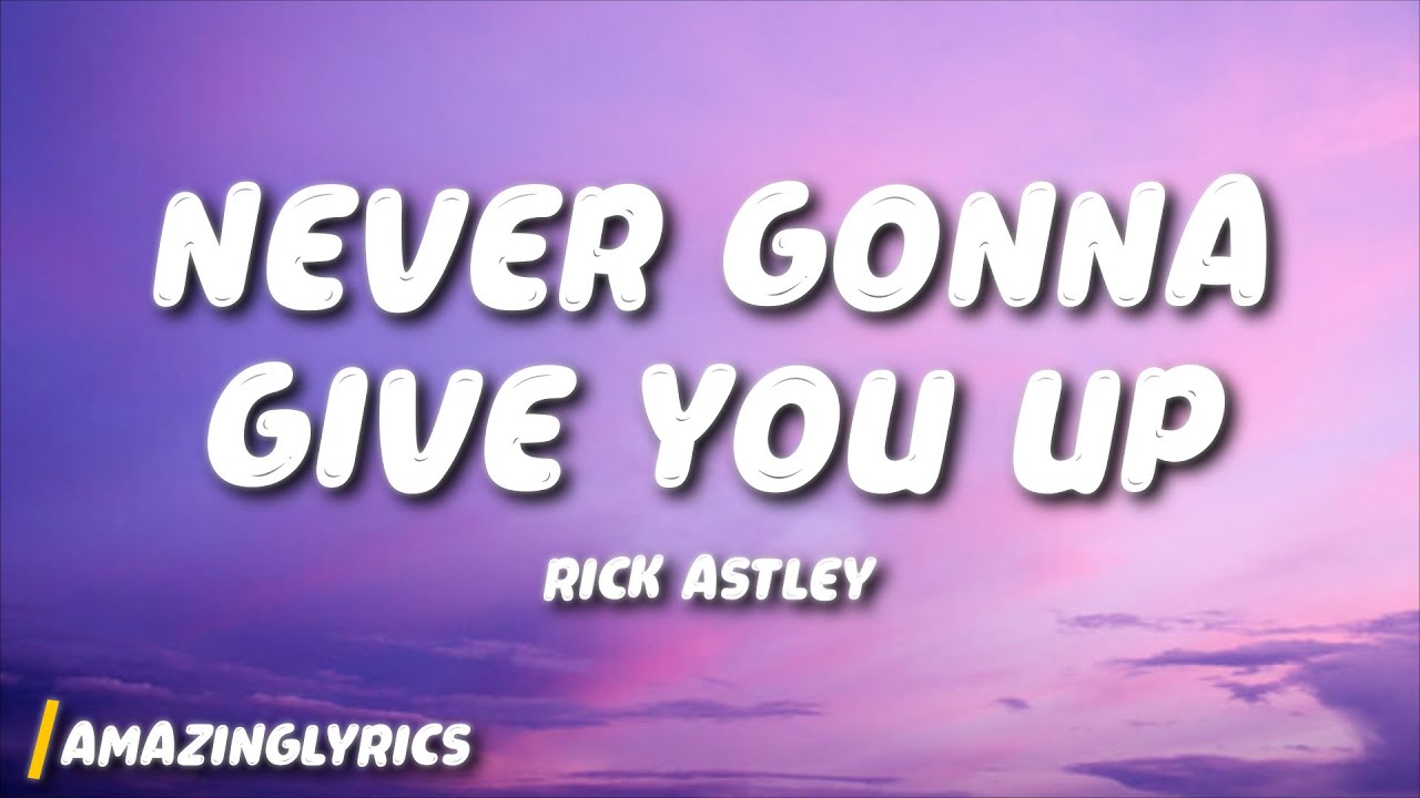 Rick Astley - Never Gonna Give You Up - YouTube