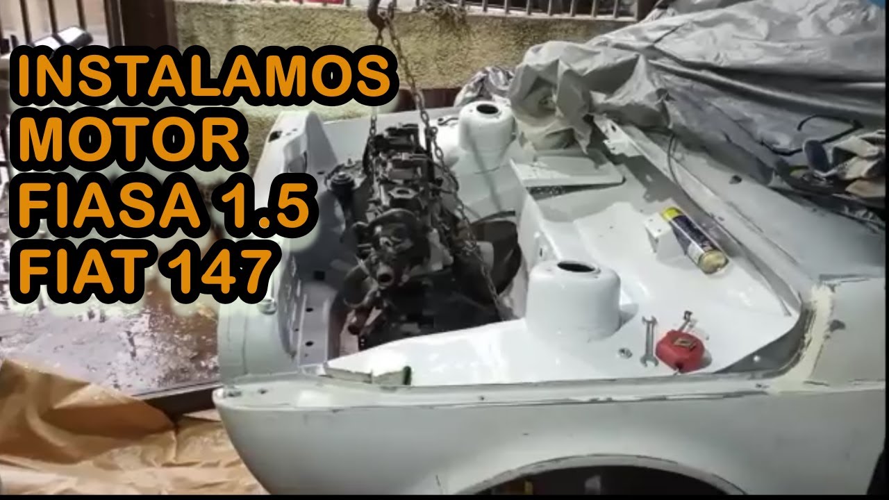 Instalação Motor Fiasa 1.5 FIAT 147 (FRANK) - YouTube