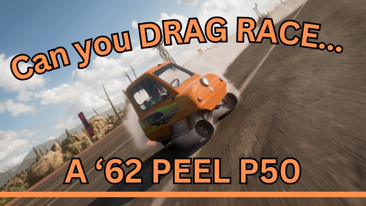 Forza Horizon 5 - Can you DRAG RACE... A PEEL P50 (W/TUNE) - YouTube