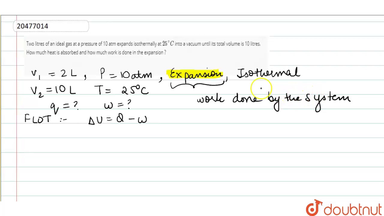 Two Litres Of An Ideal Gas At A Pressure Of 10 Atm Expands Isothermally