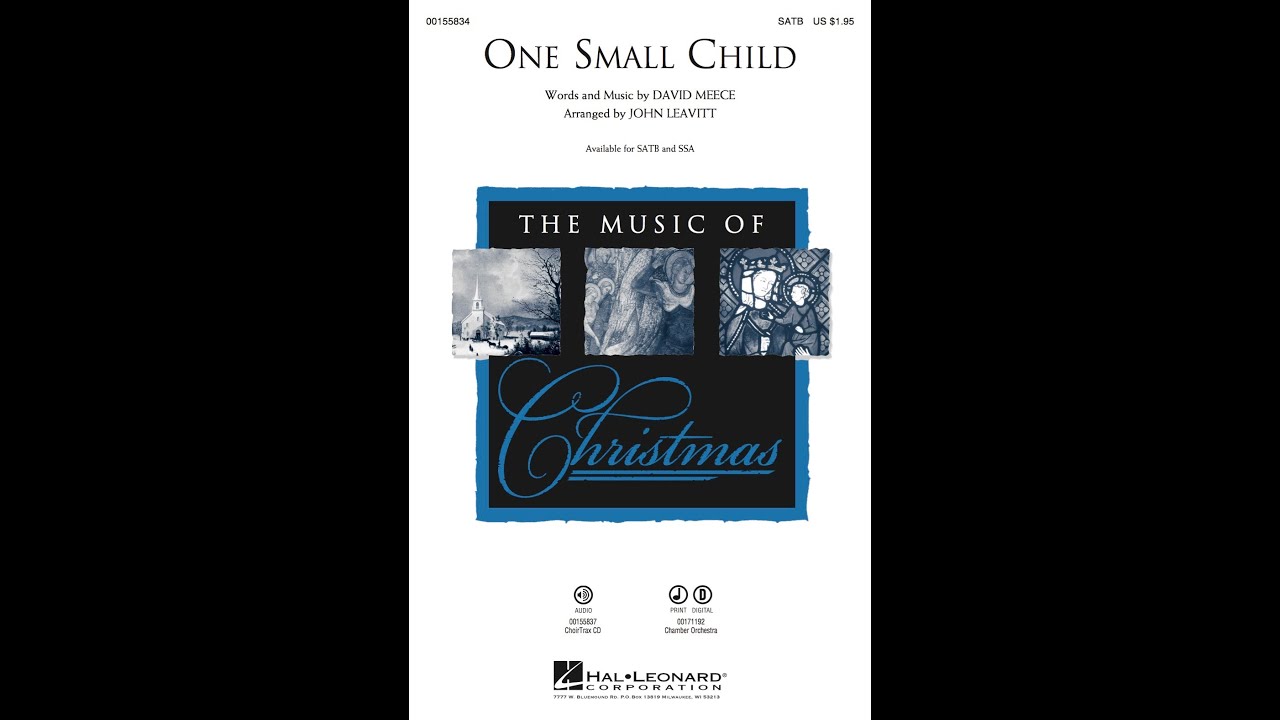 One Small Child (SATB Choir) - Arranged by John Leavitt - YouTube