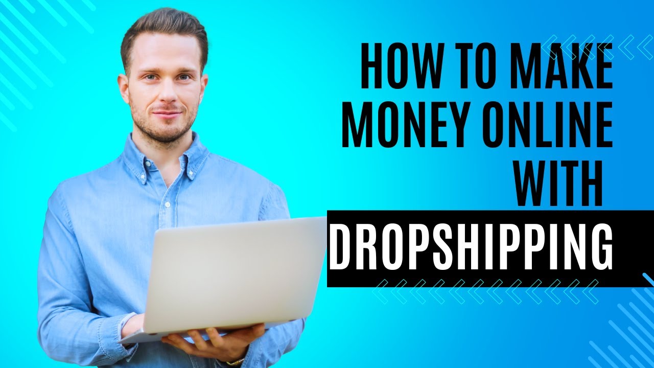 How to Make Money Online with Dropshipping: A Step-by-Step Guide - YouTube