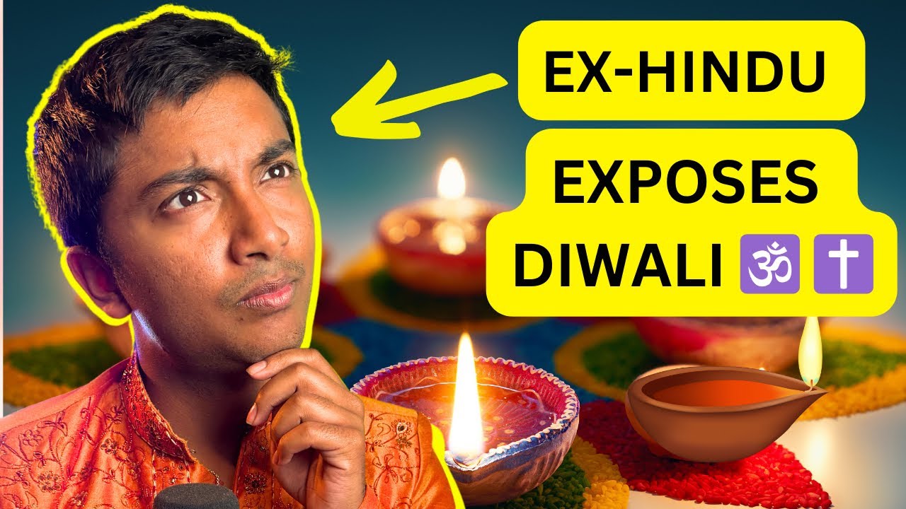 Ex-Hindu EXPOSES Diwali | Can Christian’s celebrate DIWALI? - YouTube