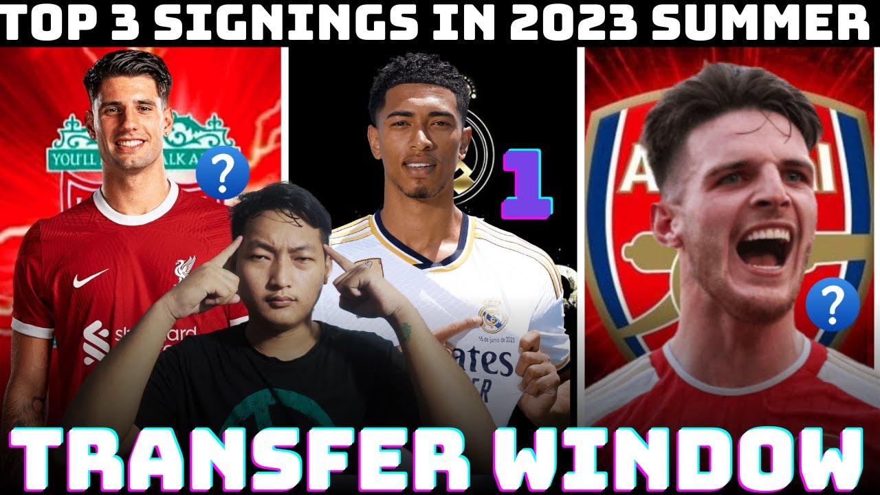 Top 3 new signings players in 2023 summer transfer window || - YouTube