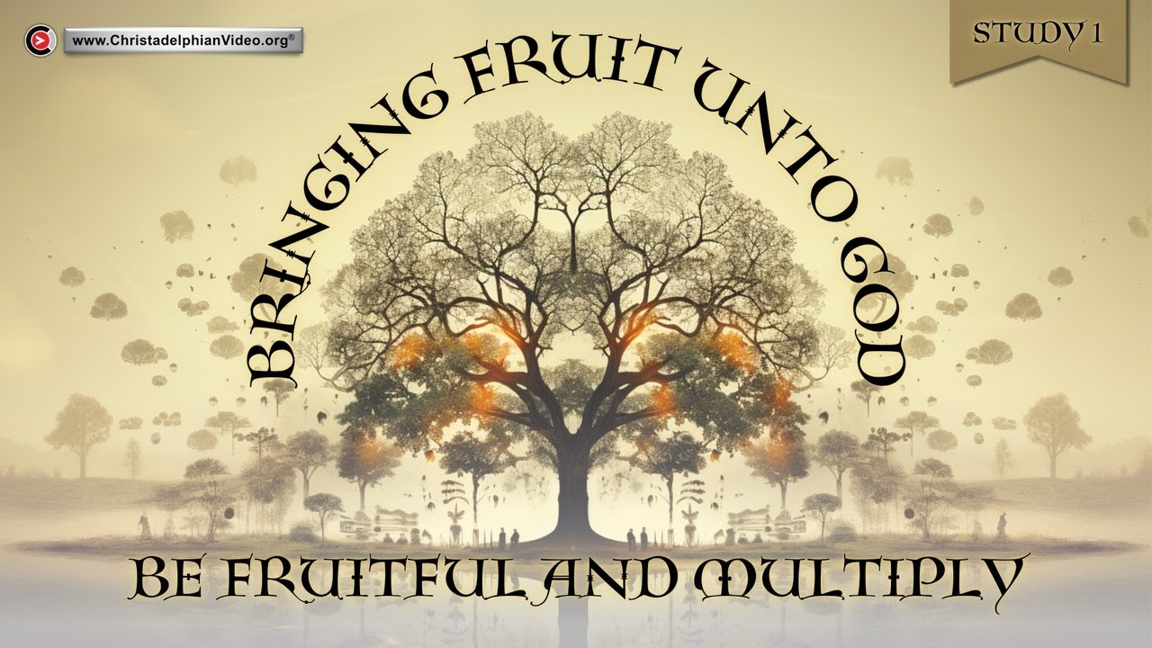 Bringing fruit unto God #1 'Be Fruitful and Multiply' - YouTube