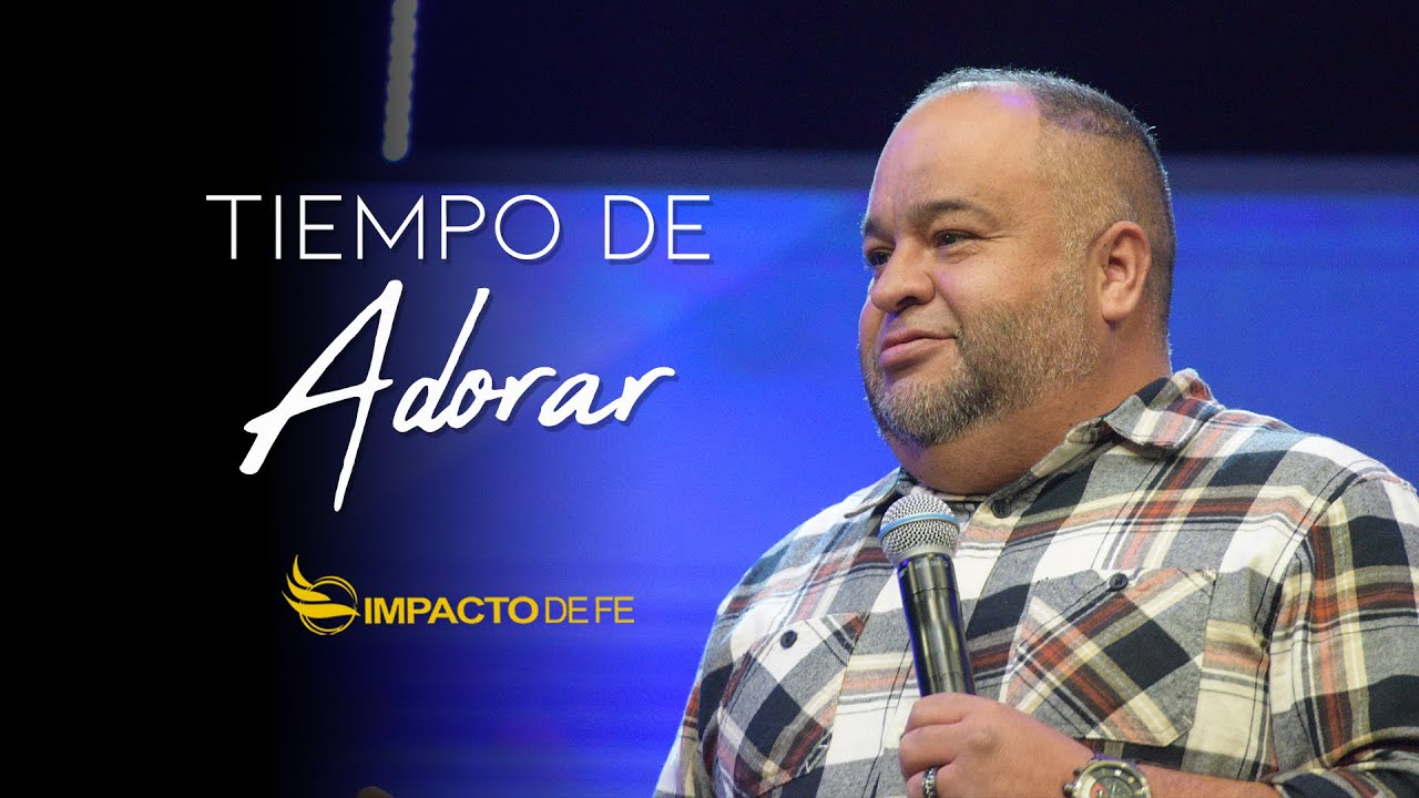 Tiempo de Adorar | Benito Carrillo - YouTube