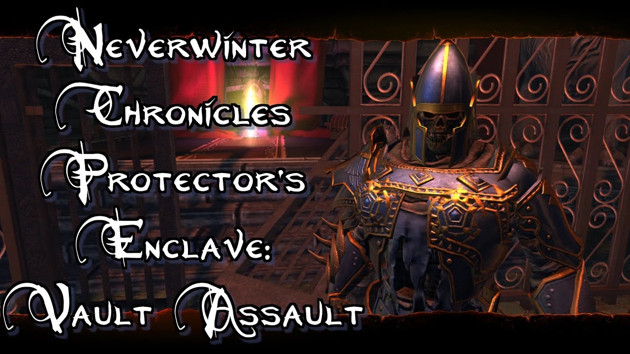 Neverwinter Chronicles Protector's Enclave Vault Assault - YouTube