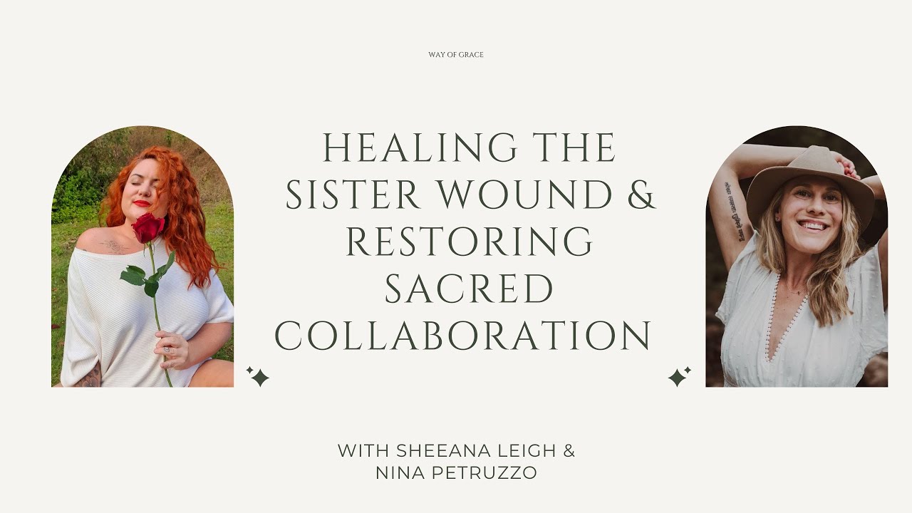 Healing the Sister Wound & Restoring Sacred Collaboration - YouTube