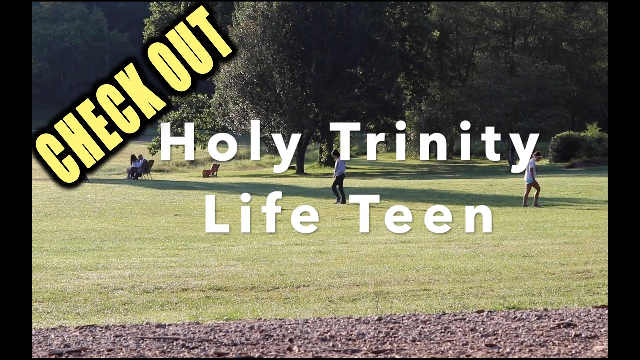 Holy Trinity Life Teen - Youth Ministry - YouTube
