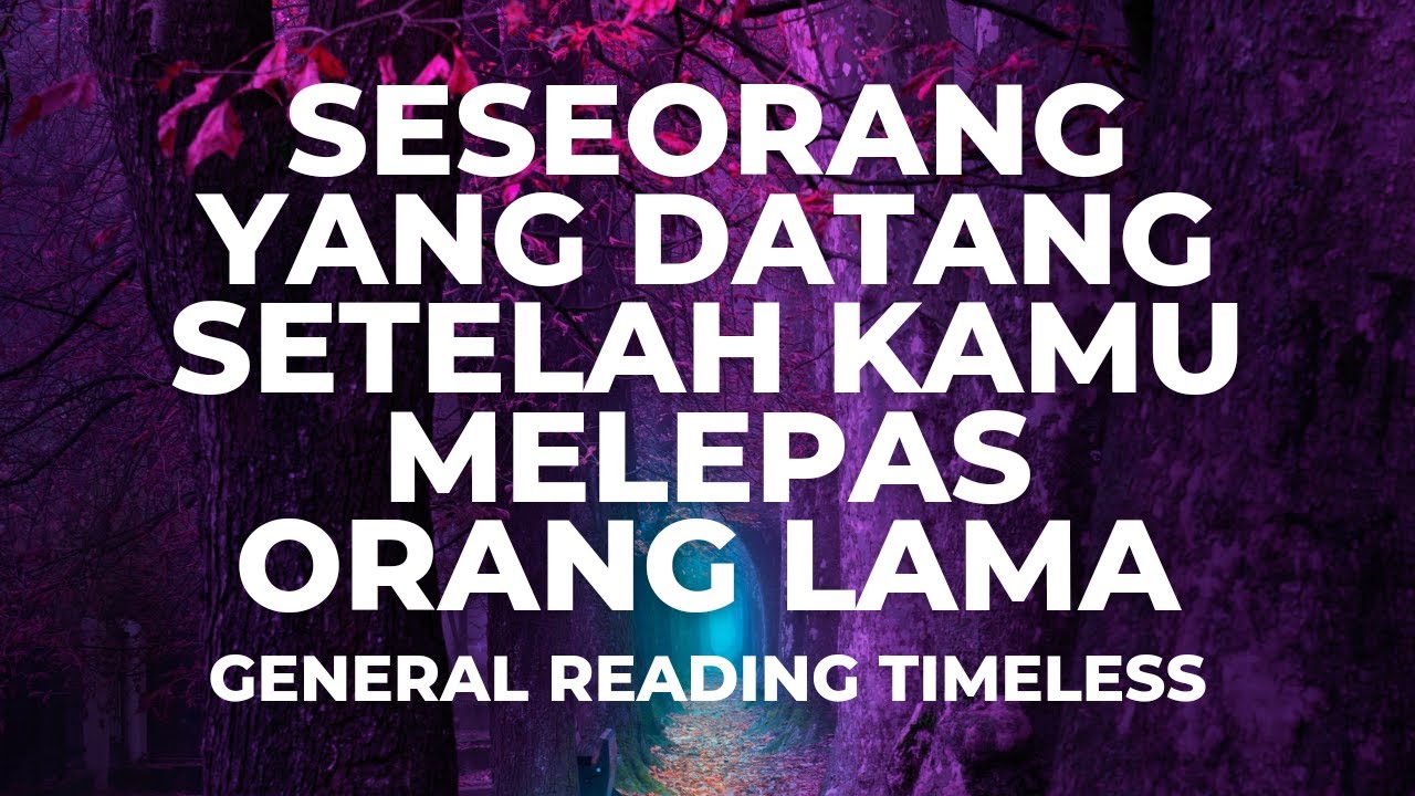 💖SESEORANG YANG DATANG SETELAH KAMU MELEPAS ORANG LAMA💖#generalreading ...