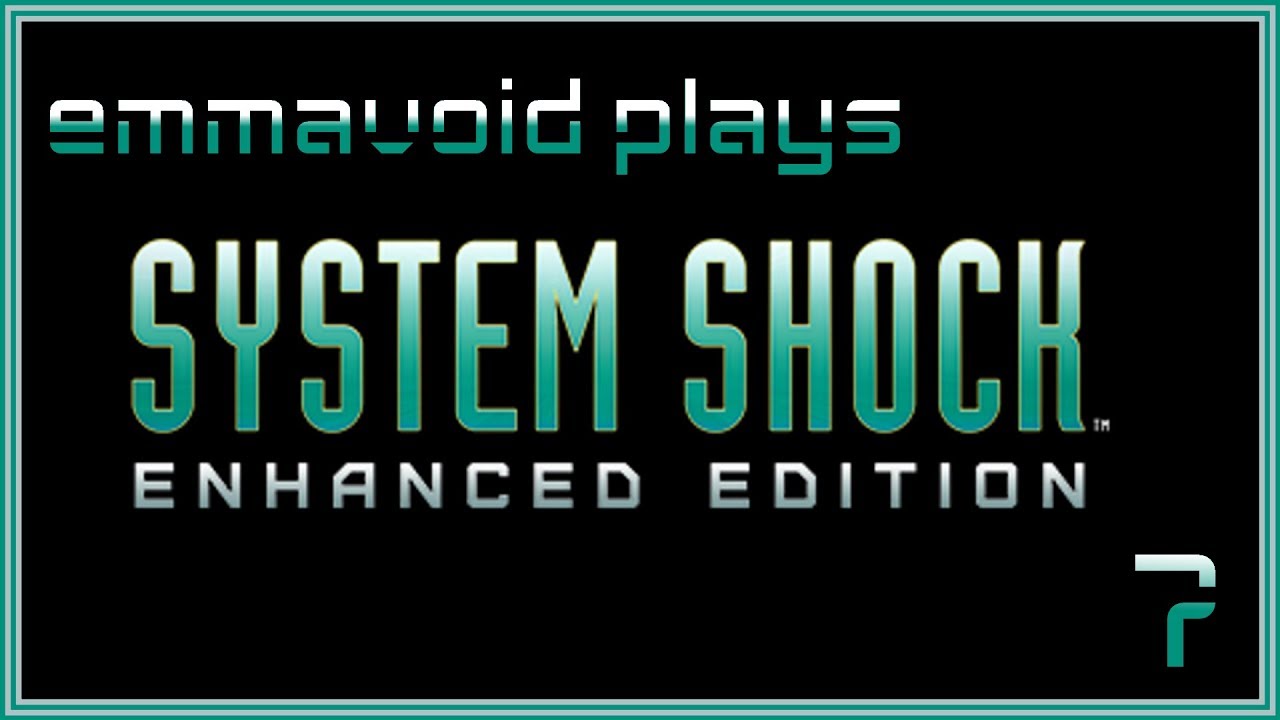 emmavoid plays System Shock Enhanced Edition part 7 - YouTube
