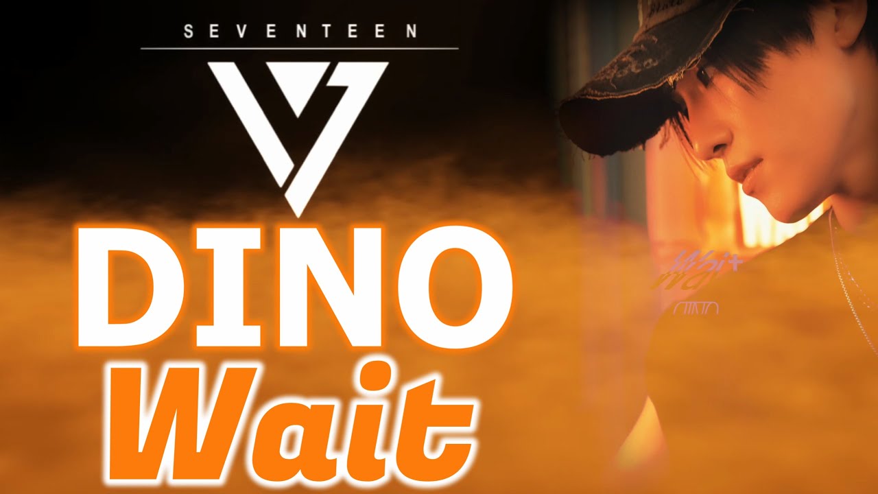 DINO _ Wait (Lyrics) مترجمة - YouTube