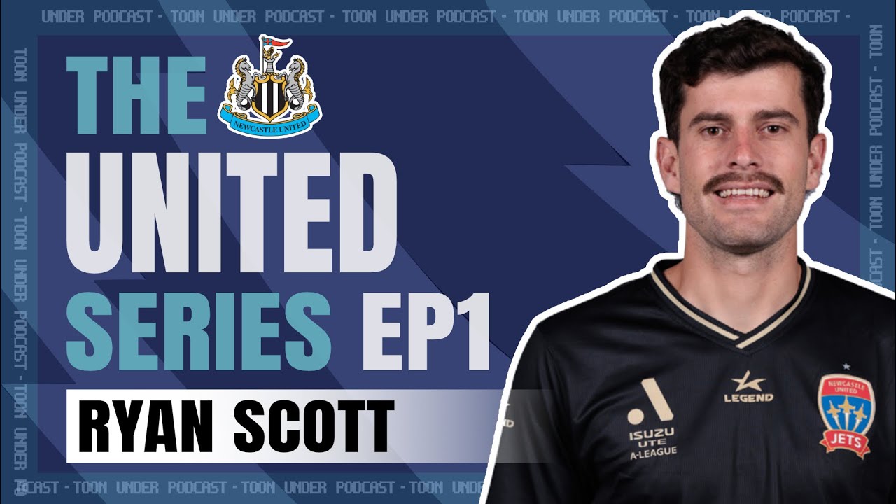 The United Series Ep1: NUFC Fan and Newcastle Jets Goalkeeper Ryan ...