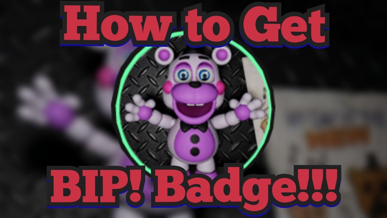 How to Get "BIP!" Badge!!! | FFPS Multiplayer [FNaF 6] | Roblox - YouTube
