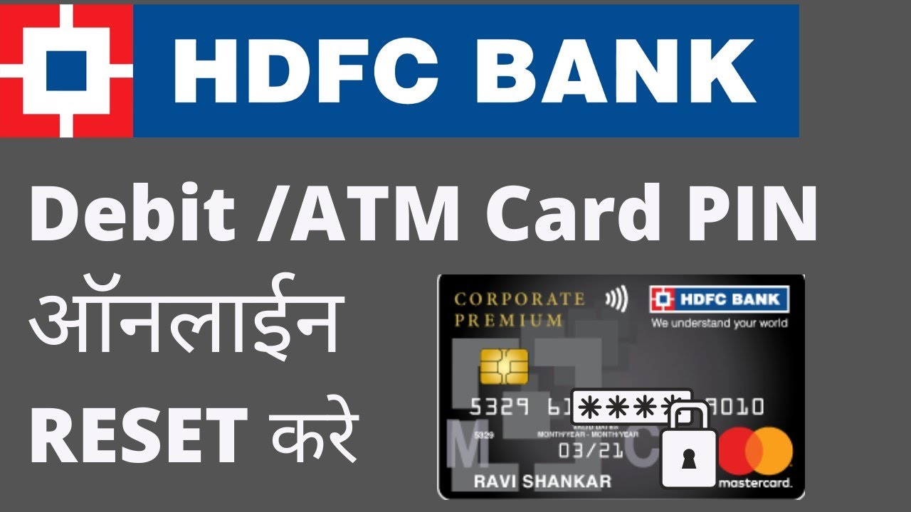 How to Change HDFC Bank Debit Card Pin Online | HDFC debit card pin ...
