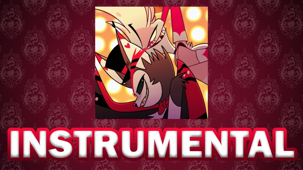 Hazbin Hotel - Loser, Baby Instrumental (high quality audio) - YouTube