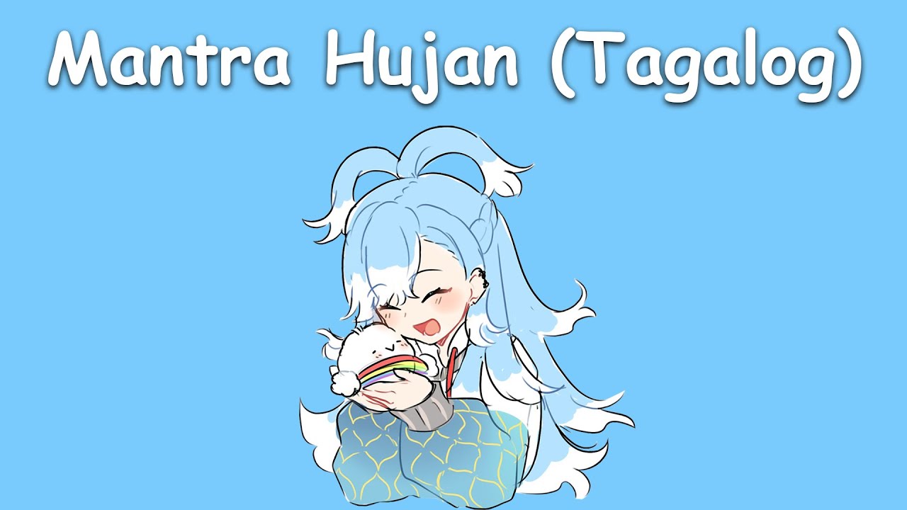 Kobo Kanaeru - Mantra Hujan (Tagalog Ver.) - YouTube