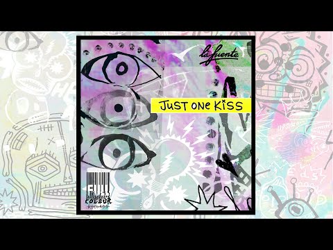 La Fuente - Just One Kiss