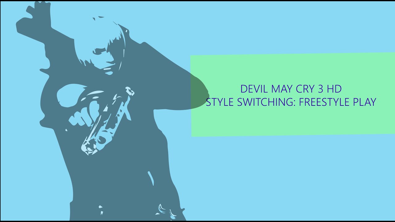 Devil May Cry 3 HD (PC) Style Switching Freestyle/Practice - YouTube