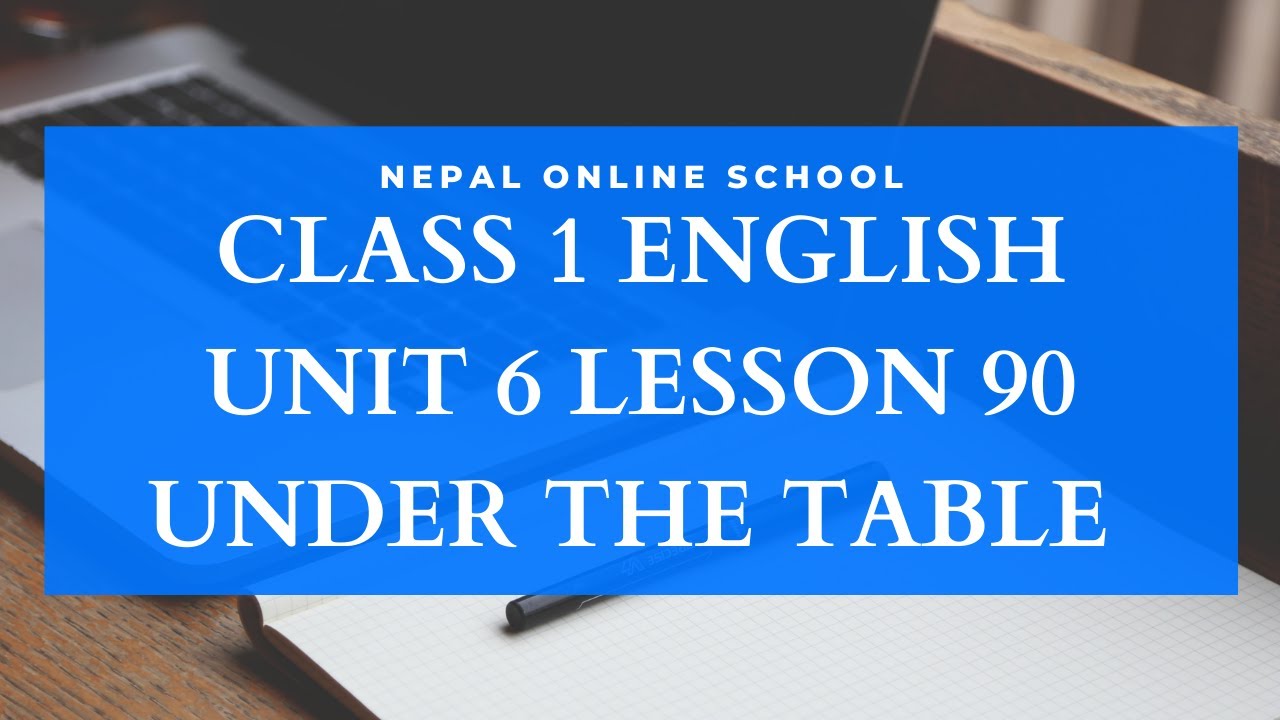 Class 1 English Unit 6 Lesson 90 Under The Table | Grade 1 English ...