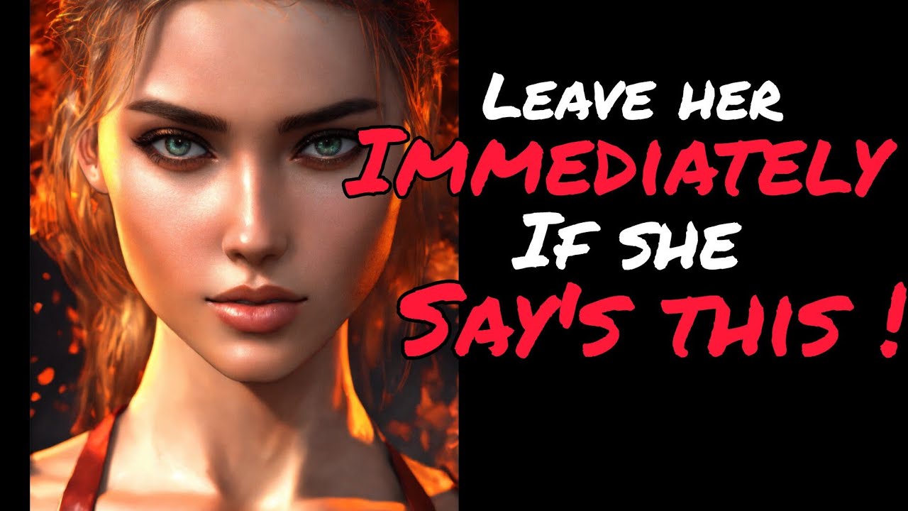 If She tells you these 45 thinks ( leave her) immediately for you - YouTube