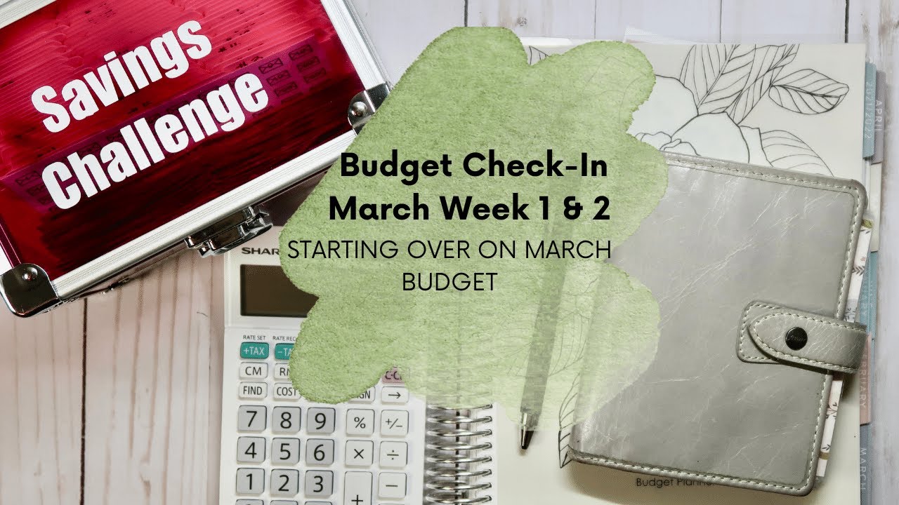 BUDGET CHECK-IN MARCH WEEK 1 & 2| STARTING MY MARCH BUDGET OVER ...