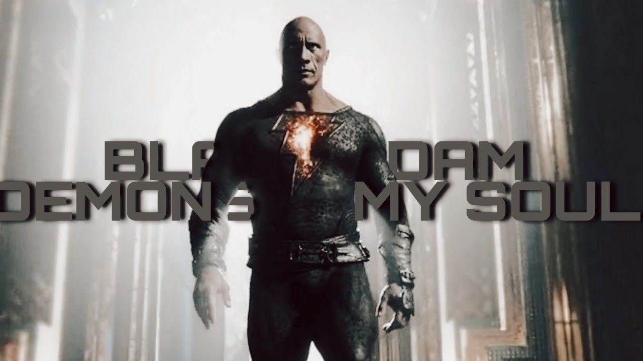 BLACK ADAM EDIT || DEMONS IN MY SOUL - YouTube
