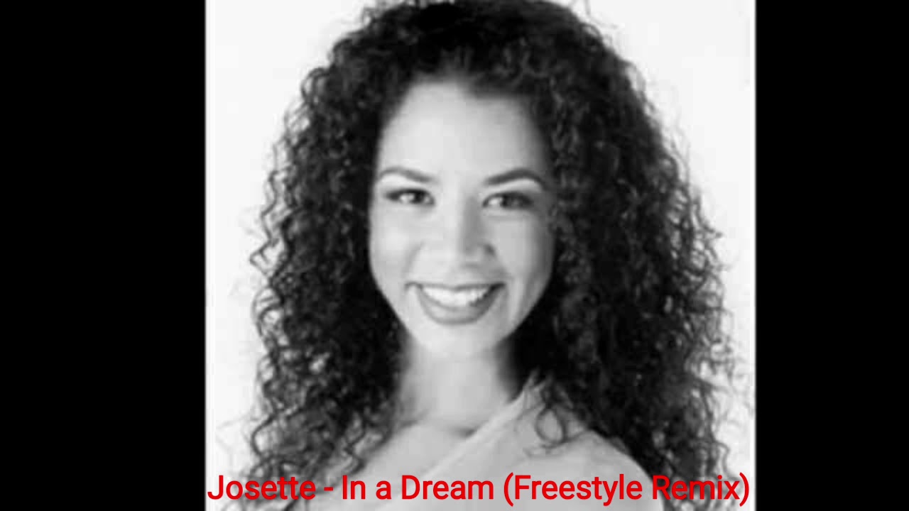 Josette - In a Dream (Freestyle Remix) - YouTube