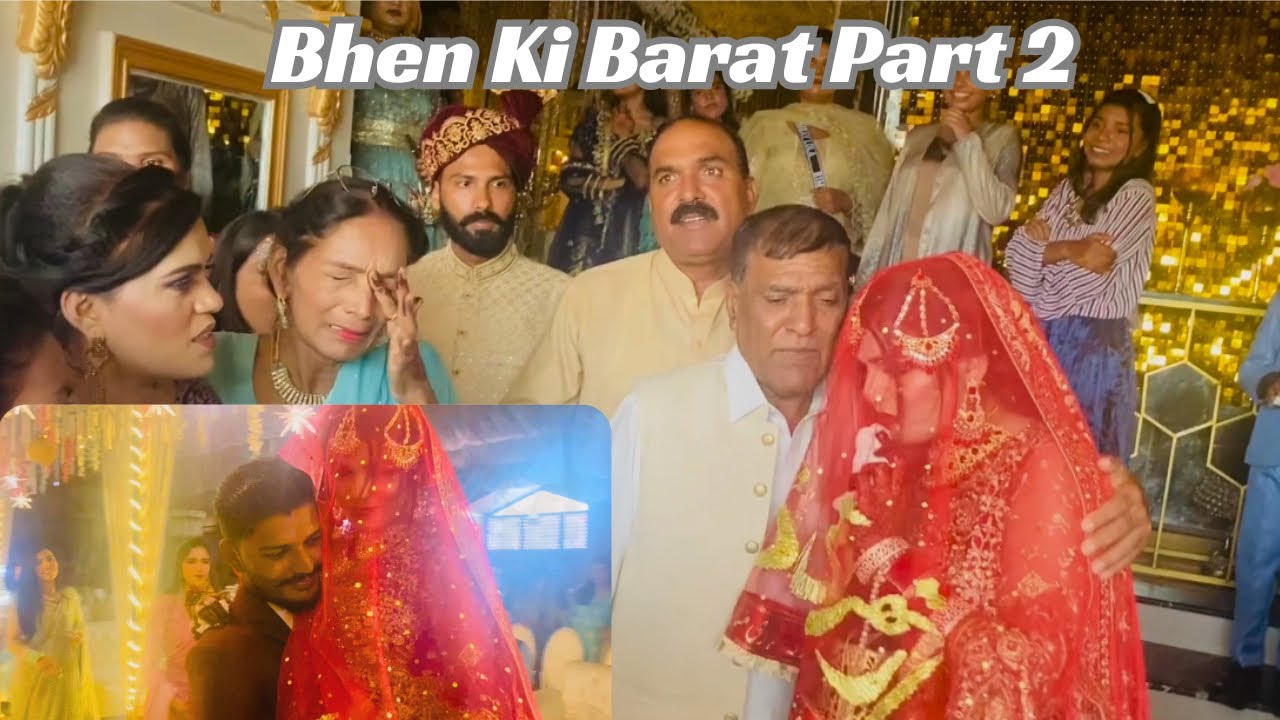 Bhen Ki Barat. Or Bhen Ki Emotional Rukhsati 😭 - YouTube