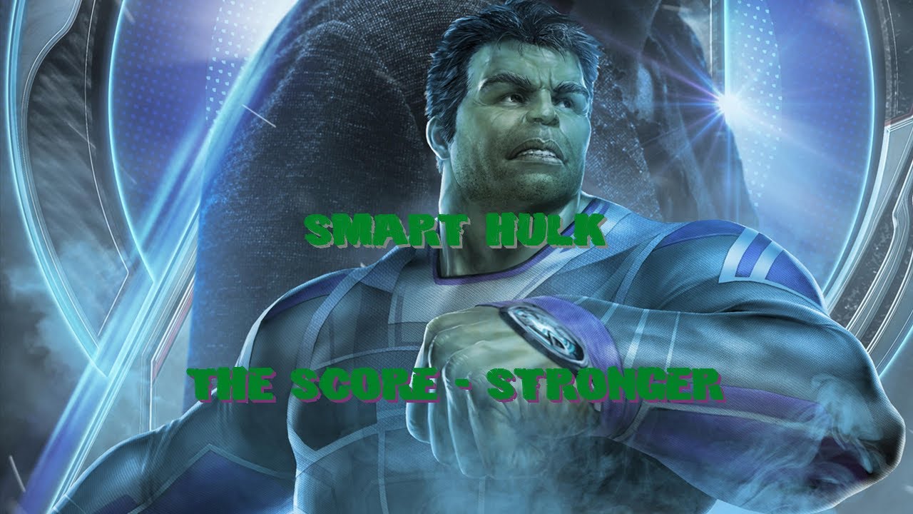 The Score - Stronger | Hulk Pt.2, Mark Ruffalo | Music Video - YouTube