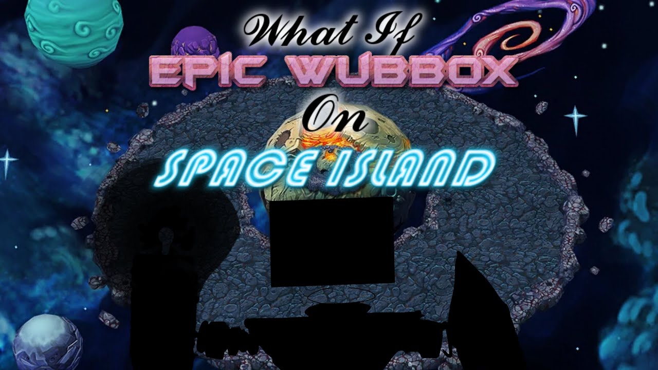 What if: Epic Wubbox on Space Island | My Singing Monsters - YouTube